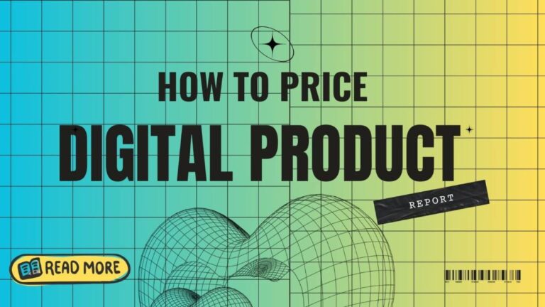 How To Price Your Digital Products: An Exclusive Guide 2025